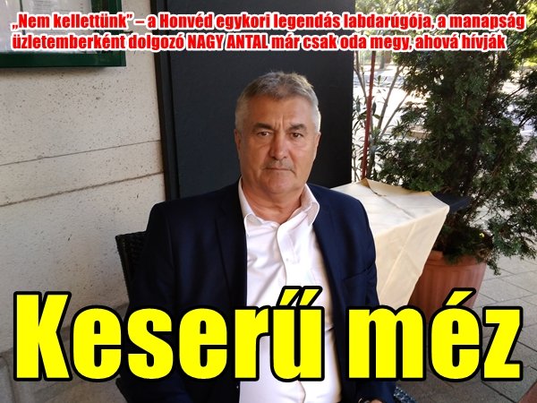 INTERJÚ » Nagy Antal: „Az elmúlt harminc évben nem volt rám szükség ...